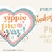 Thanksgiving Yipee Yippee Pie Yay Png Sublimation Design Fall - Etsy