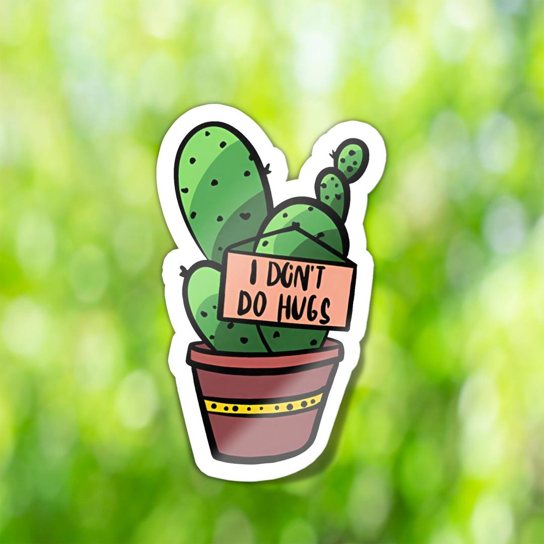 I Don't Do Hugs Cactus Sticker Meme Stickers Funny Outdoor Indoor ...