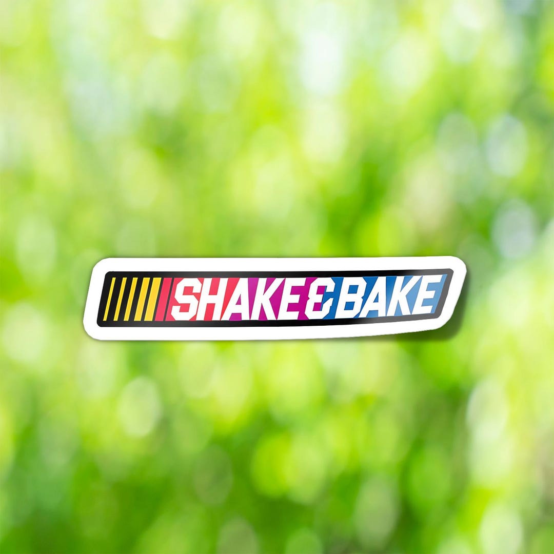 Shake and Bake Driving Sticker Meme Stickers Funny Outdoor Indoor ...