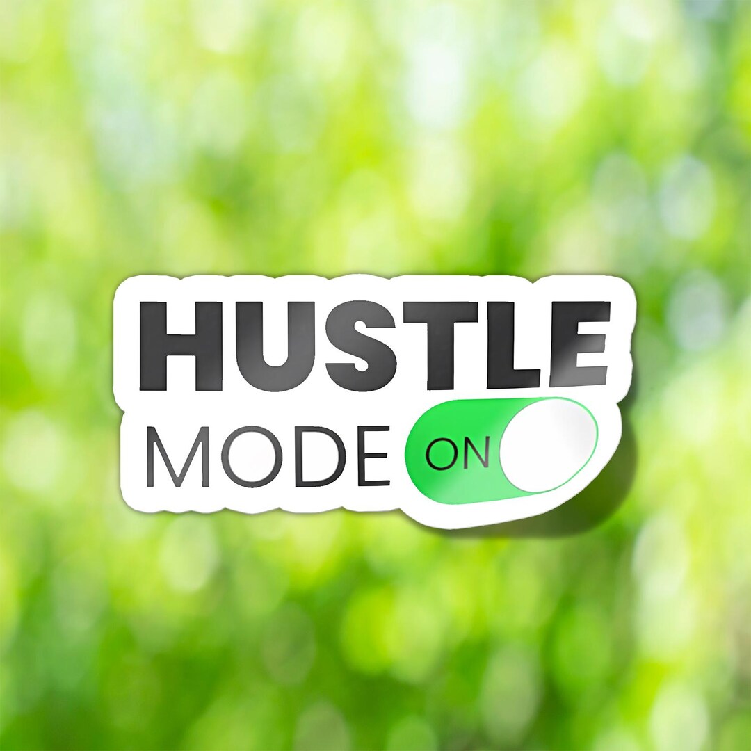 Hustle Mode Sticker Meme Stickers Funny Outdoor Indoor Sticker Decal ...