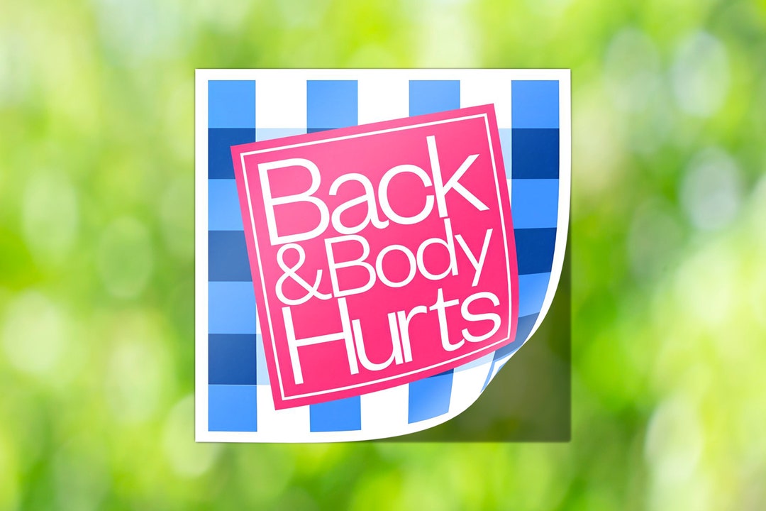 Back and Body Hurts Meme Sticker for Cars Vehicles Laptop Waterproof ...
