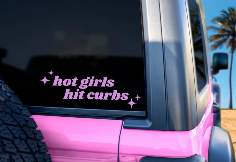 Hot Girls Hit Curbs Sticker / Funny Bumper Sticker / Cute Car - Etsy