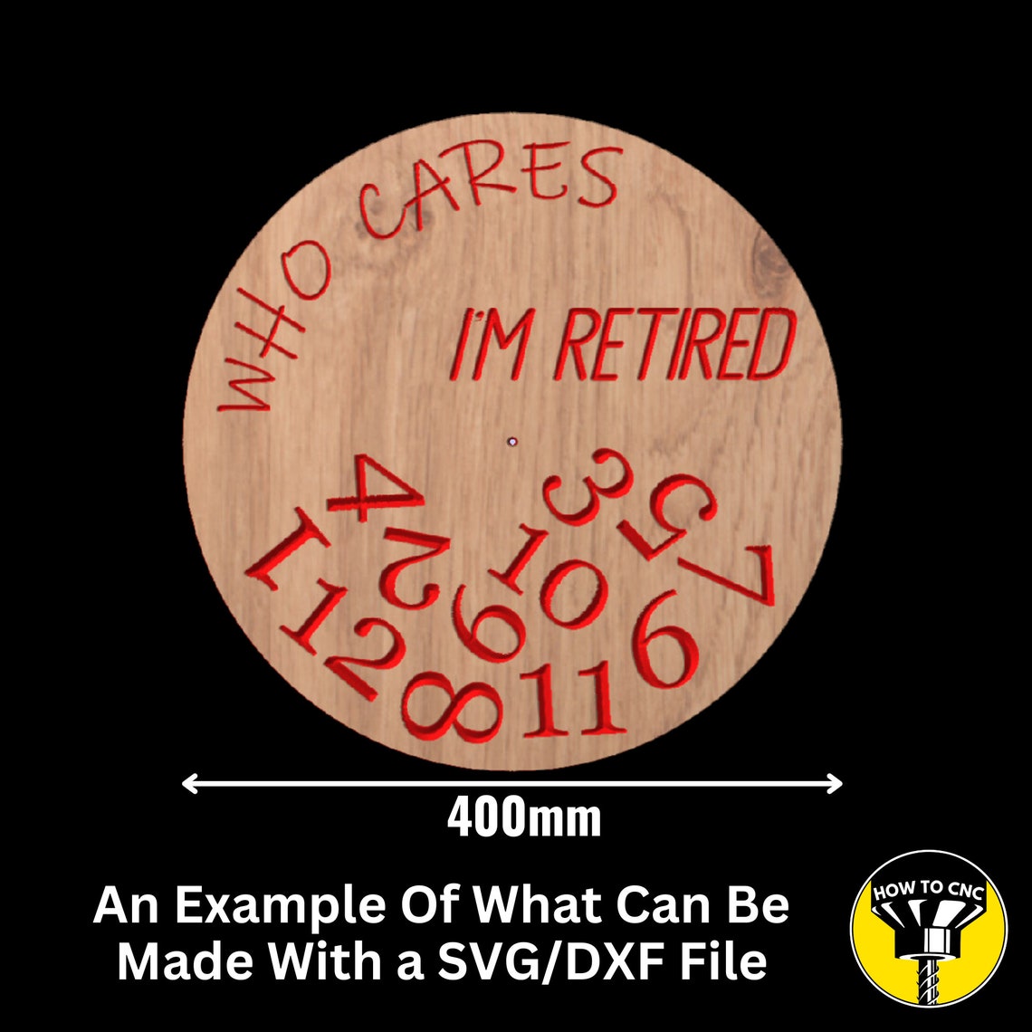 Who Cares I'm Retired SVG Clock File for CNC Routers, Clock Svg File ...