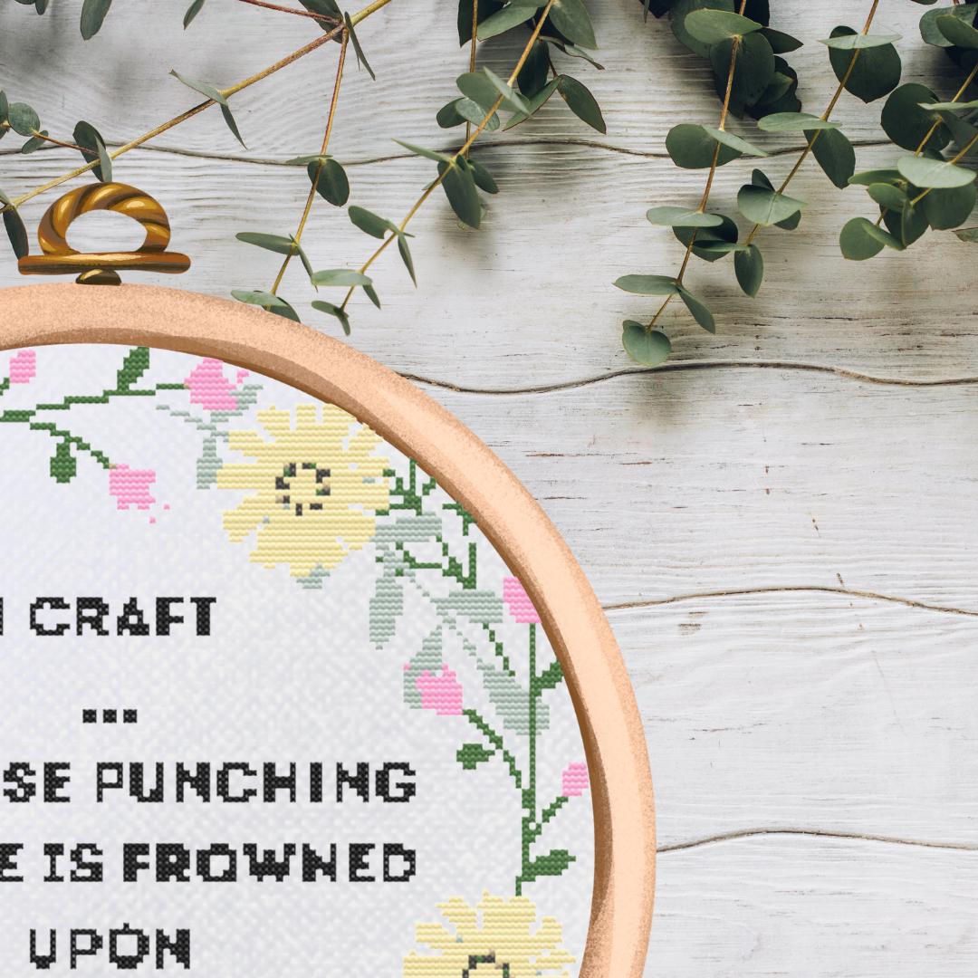 I Craft Because Punching People is Frowned Upon Snarky Cross-stitch ...