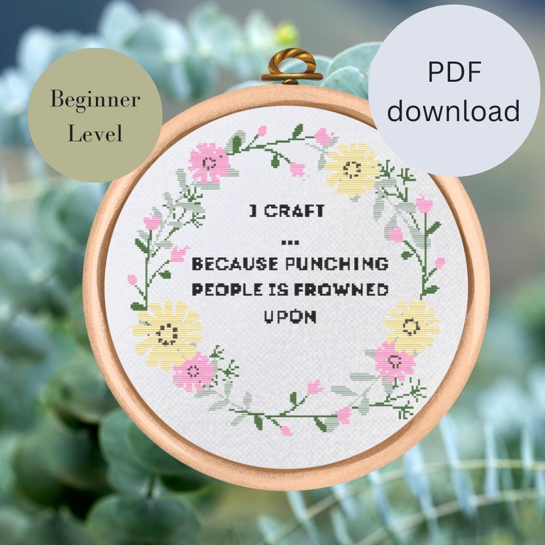 I Craft Because Punching People is Frowned Upon Snarky Cross-stitch ...