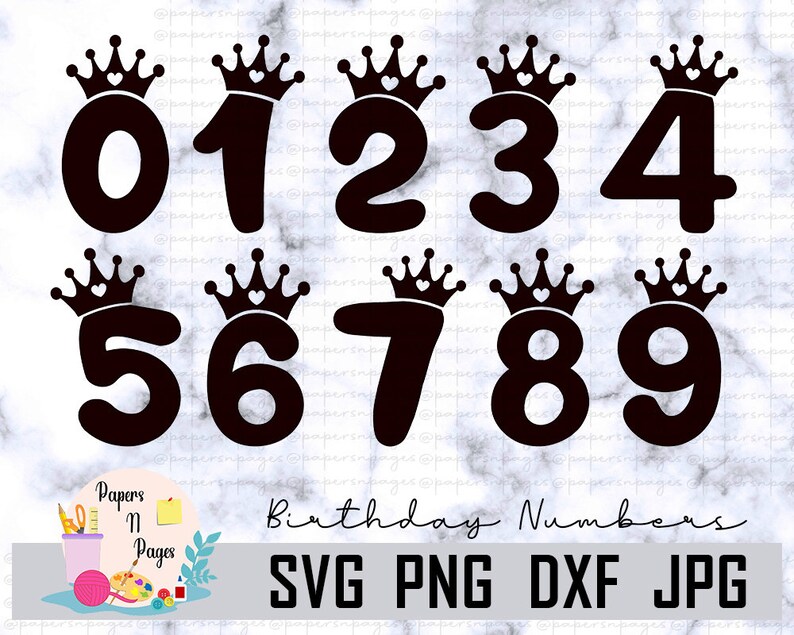 Crown Numbers SVG, Birthday Numbers With Crown Svg, Princess, Girl ...