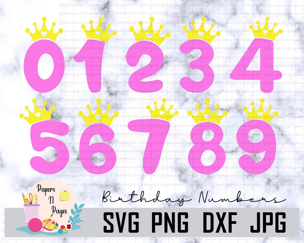 Crown Numbers SVG, Birthday Numbers With Crown Svg, Princess, Girl ...