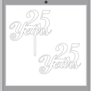 25 Years Topper SVG, Silver Anniversary SVG, 25 Years Cake Topper ...