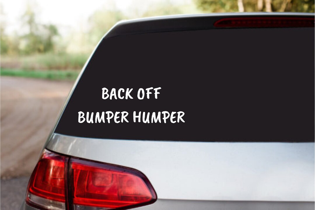Back off Bumper Humper Car Decal | Car Decals | Name Stickers | Logo ...