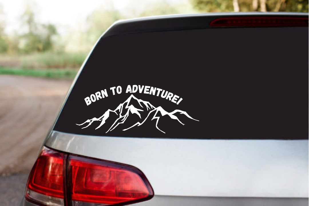Born to Adventure, Car Decal | Car Decals | Name Stickers | Stickers ...
