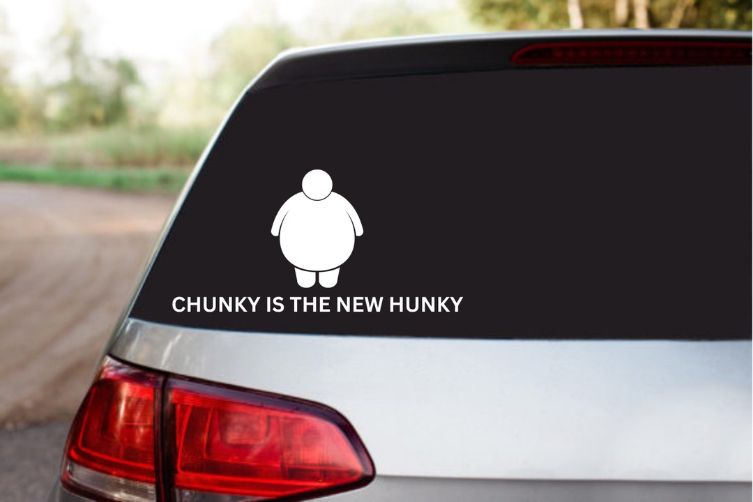 Chunky is the New Hunky, Car Decal | Car Decals | Name Stickers ...
