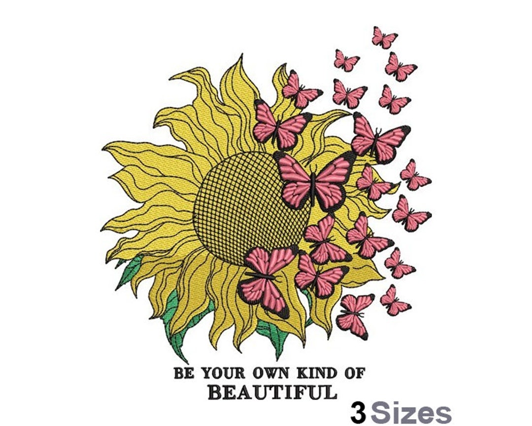 Be Your Own Kind of Beautiful - Machine Embroidery Design - 3 Sizes ...