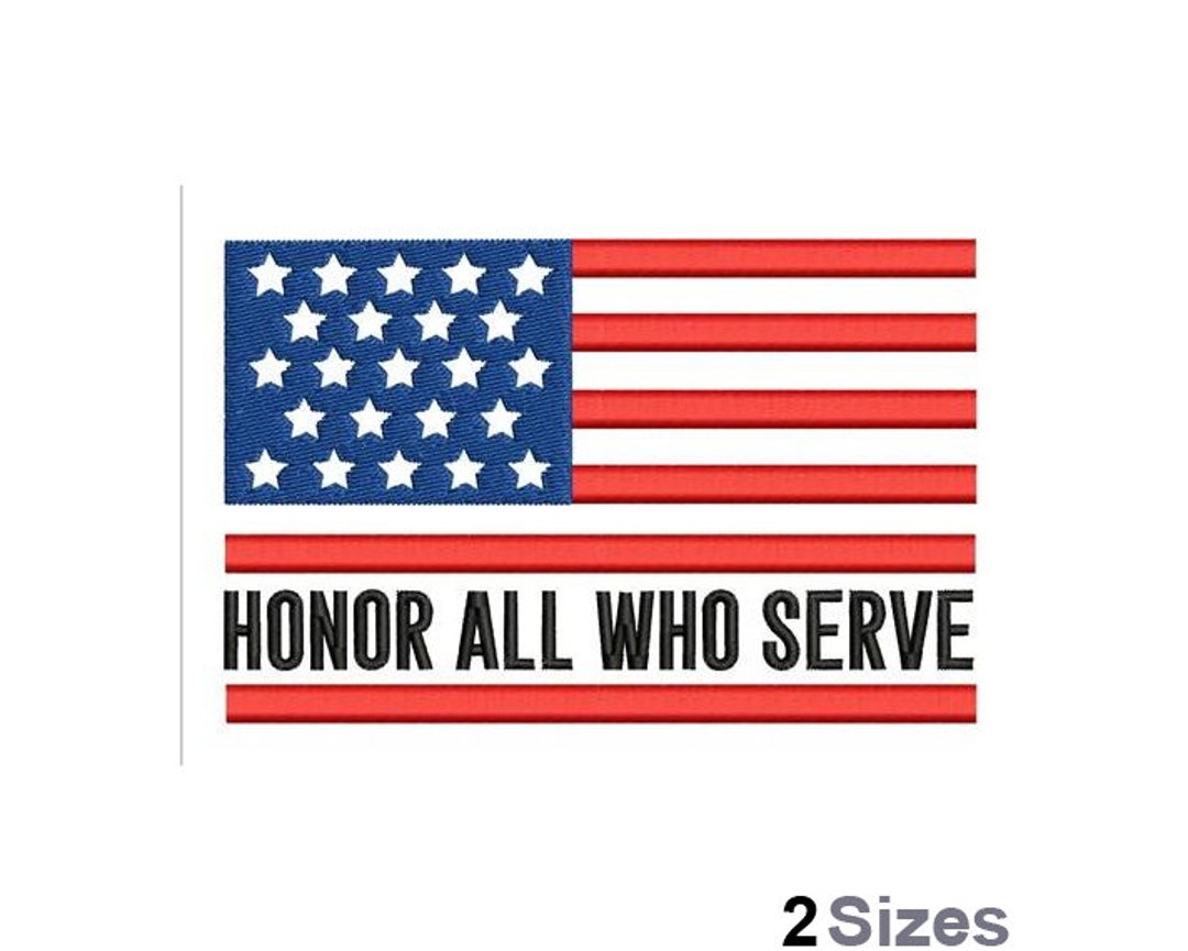 Honor All Who Serve - Machine Embroidery Design - 2 Sizes, Veterans Day ...