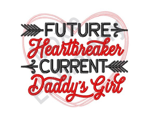 Future Heartbreaker Daddy's Girl Machine Embroidery - Etsy