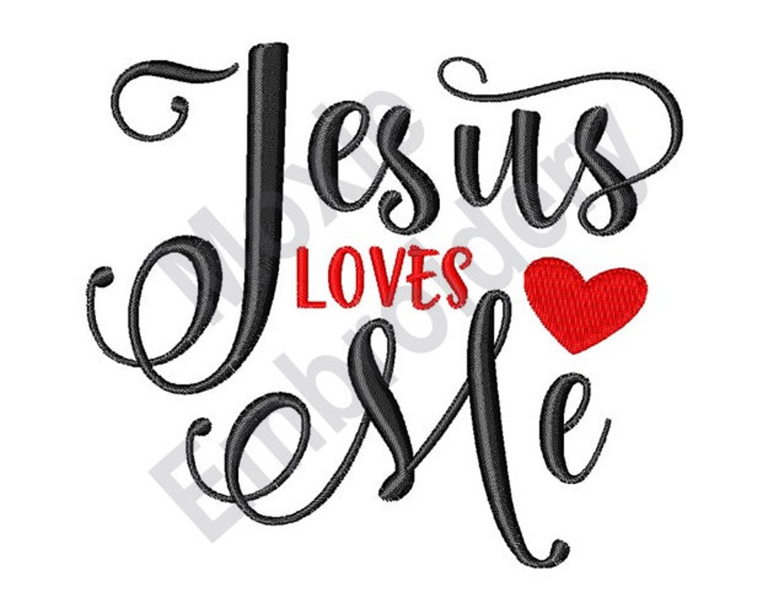 Jesus Loves Me - Machine Embroidery Design, Jesus Love Embroidery ...
