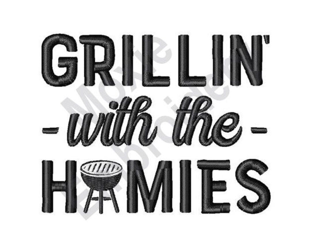 Grillin' With Homies - Machine Embroidery Design, Barbecue Grill ...