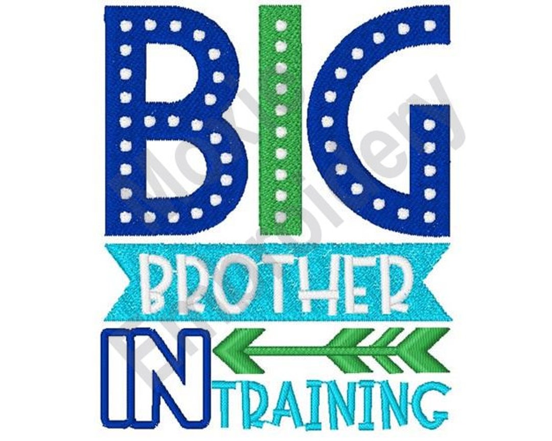 Big Brother in Training - Machine Embroidery Design, Older Sibling ...