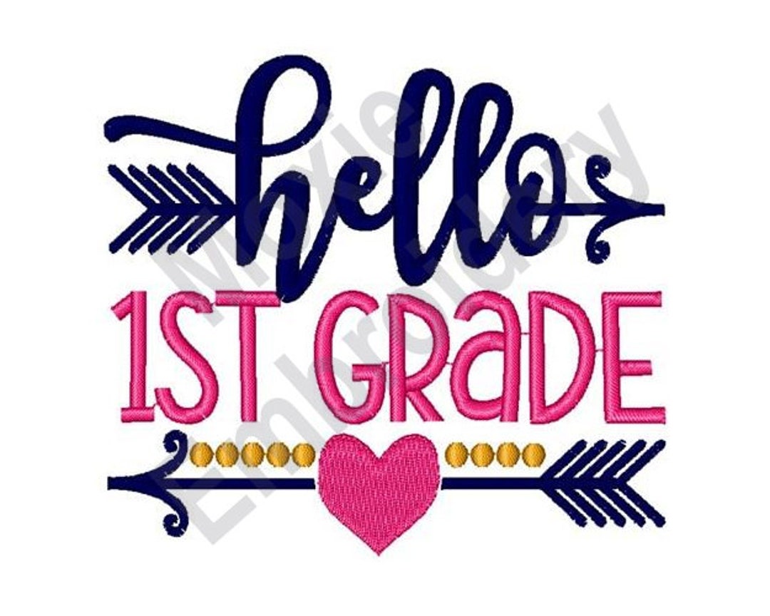Hello 1st Grade - Machine Embroidery Design, First Grade Embroidery ...