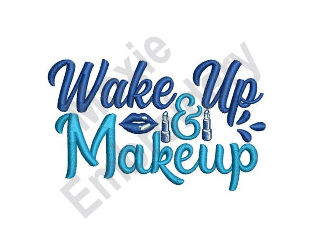 Wake up & Makeup - Machine Embroidery Design, Lipstick and Lips ...
