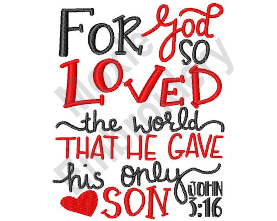 For God so Loved the World That He Gave His Only Son - Machine ...