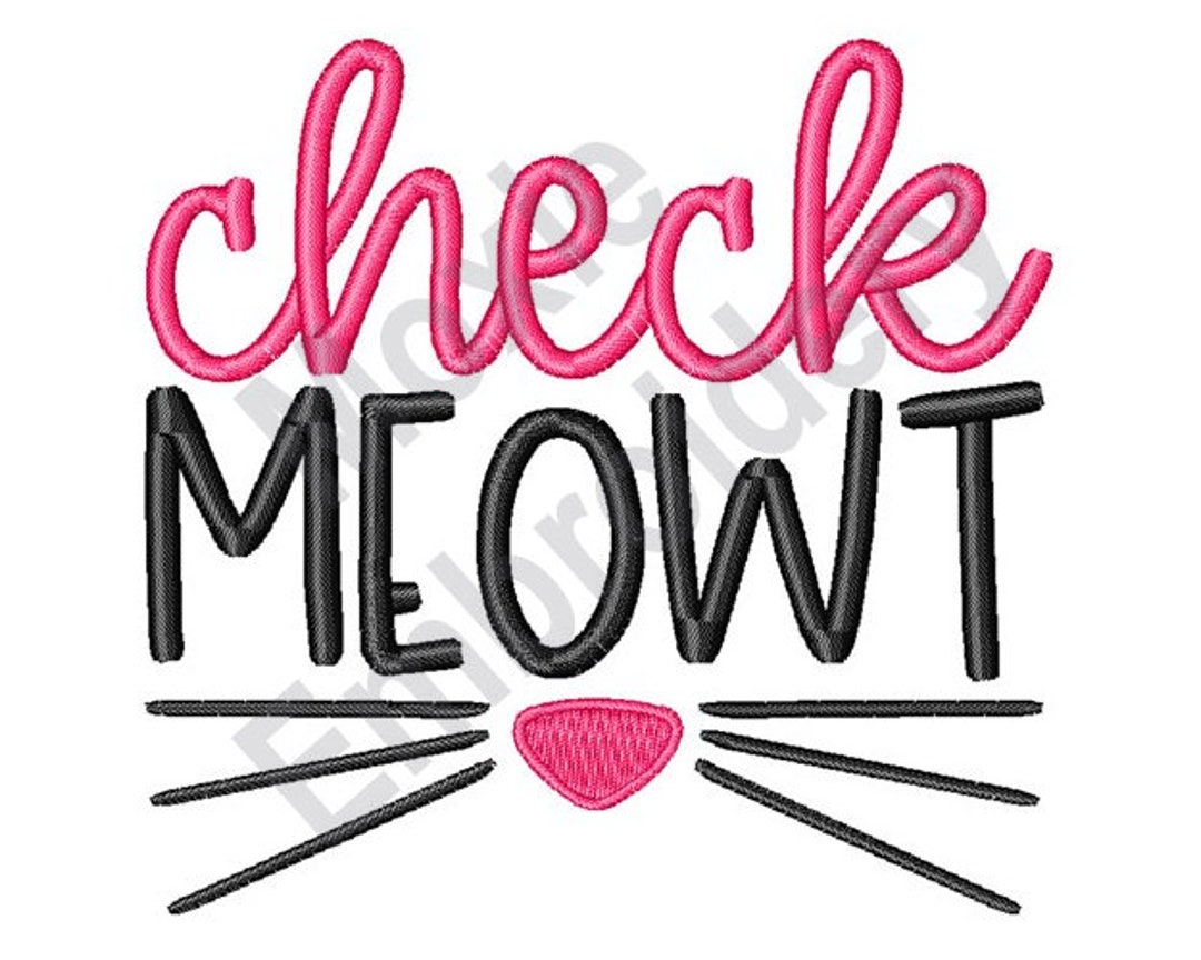 Check Meowt - Machine Embroidery Design, Cat Meow Embroidery Pattern ...