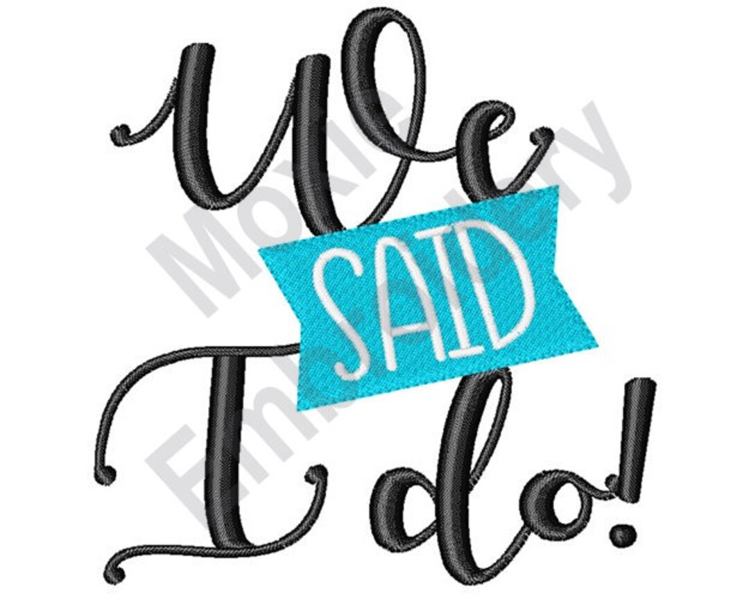 We Said I Do - Machine Embroidery Design, Wedding Ceremony Embroidery ...