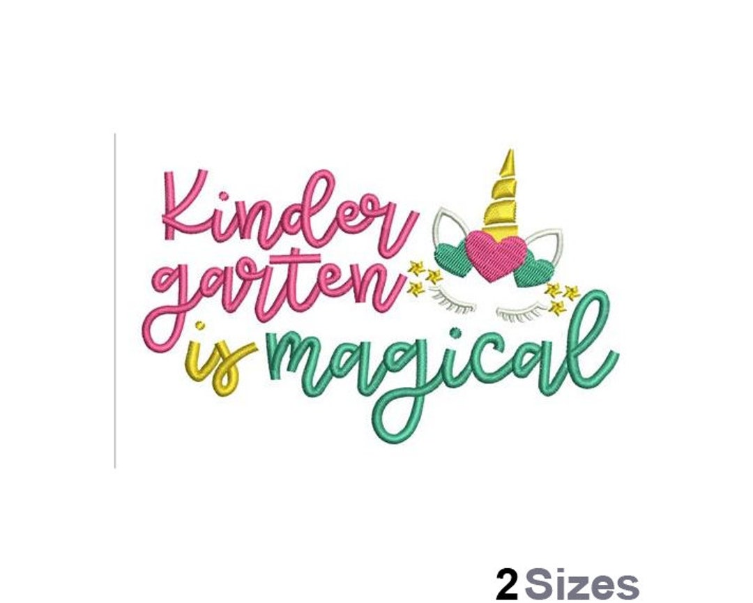 Kindergarten is Magical - Machine Embroidery Design - 2 Sizes, Unicorn ...