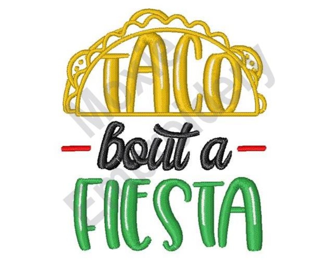 Taco Bout A Fiesta - Machine Embroidery Design, Taco Party Embroidery ...