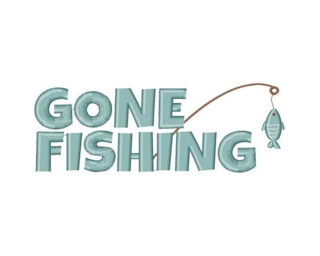 Gone Fishing Logo - Machine Embroidery Design - Etsy