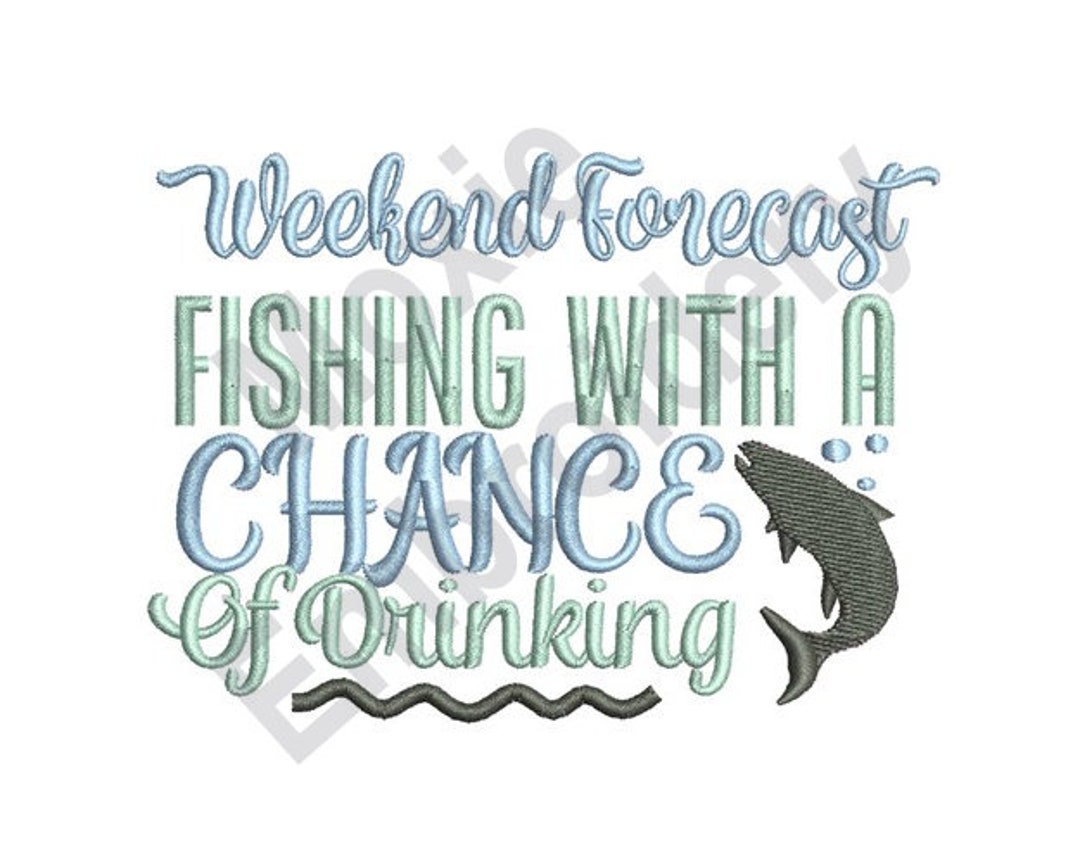 Weekend Forecast - Machine Embroidery Design, Fishing With A Chance of ...