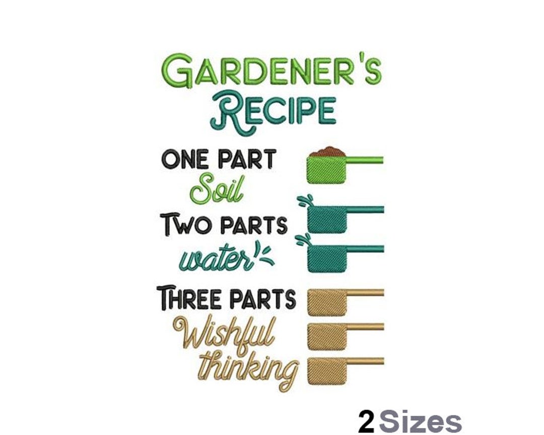 Gardener's Recipe - Machine Embroidery Design - 2 Sizes, Soil, Water ...