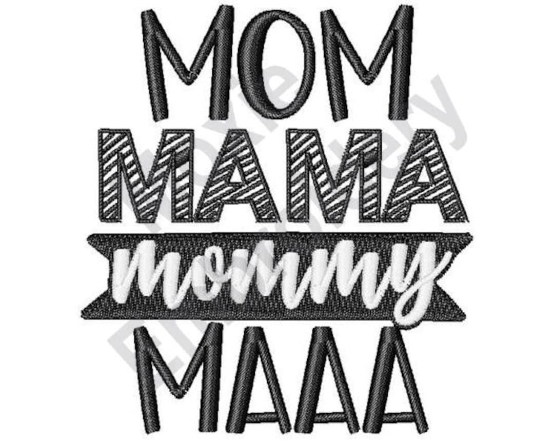 Mother Names - Machine Embroidery Design, Mom, Mama, Mommy, Maaa ...
