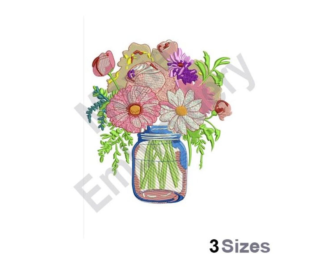 Flowers in Mason Jar - Machine Embroidery Design - 3 Sizes, Wild ...