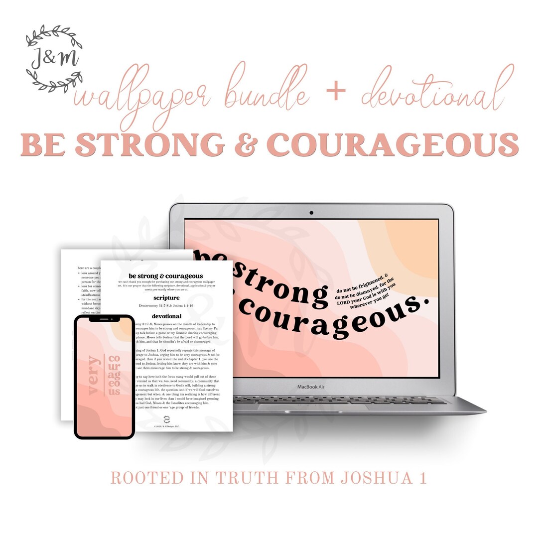 Strong & Courageous Digital Wallpaper Set With Christian Devotional ...