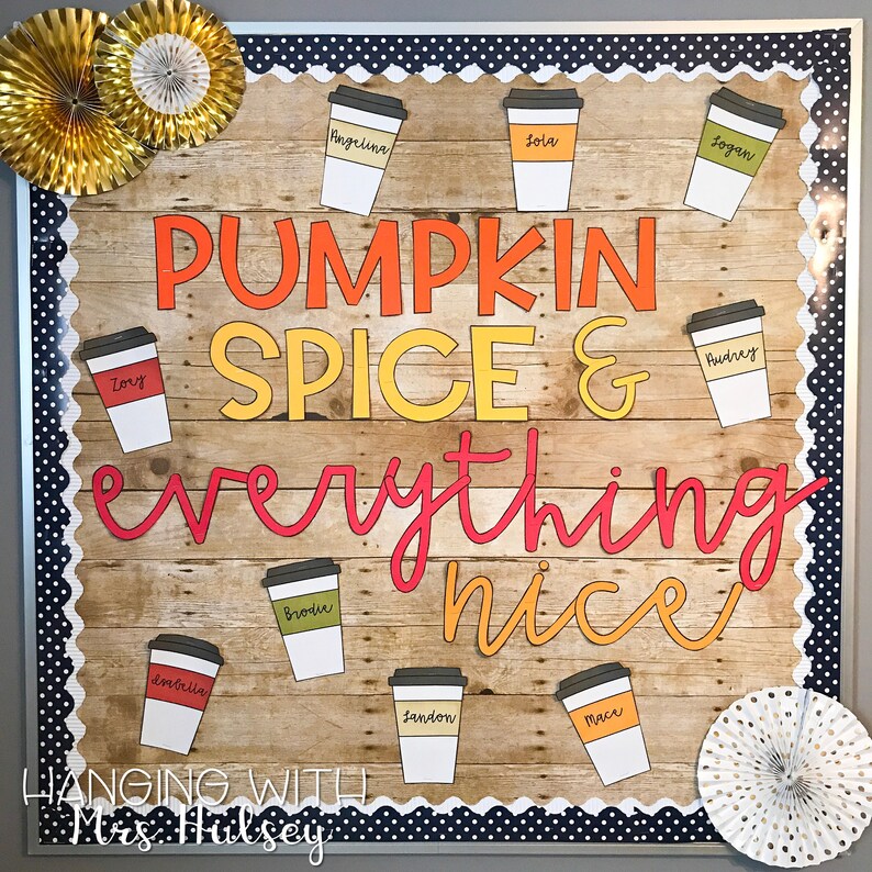 Fall Bulletin Board - Pumpkin Spice & Everything Nice - Pumpkin Spice ...