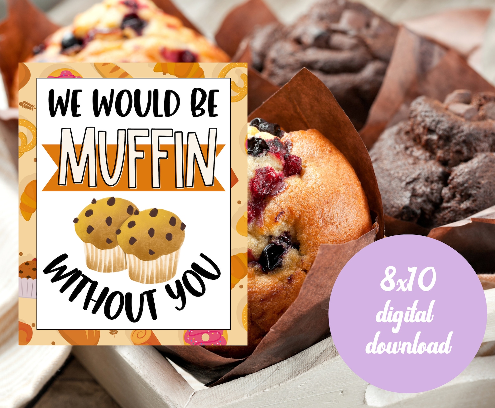 We'd Be MUFFIN Without You Staff Appreciation 8X10 Sign - Etsy