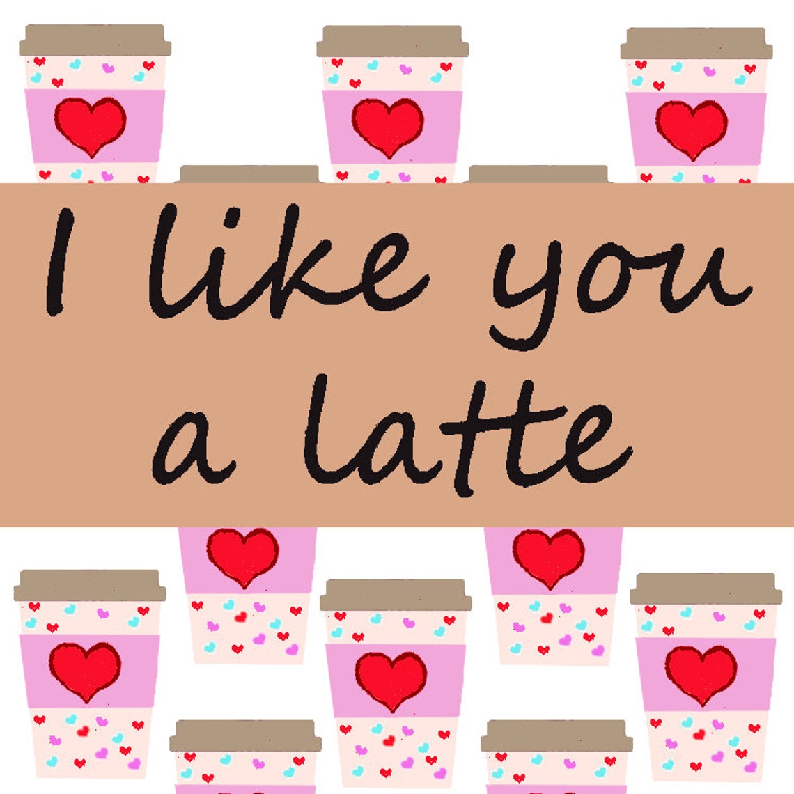 PRINTABLE I Like You A Latte SQUARE TAG Sticker Instant Download ...