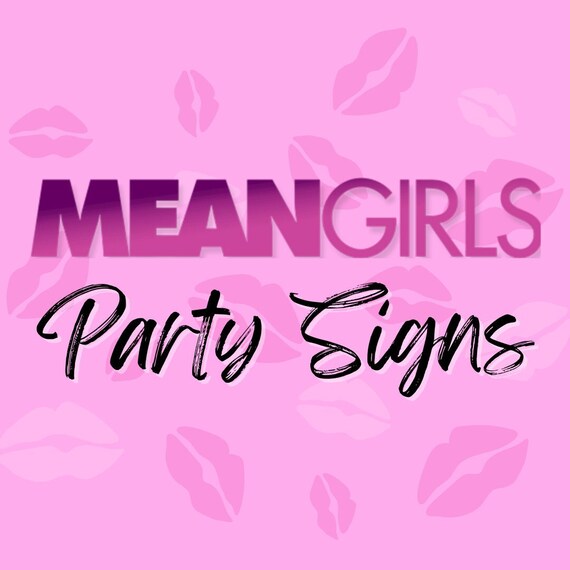 Mean Girls Party Signs Etsy