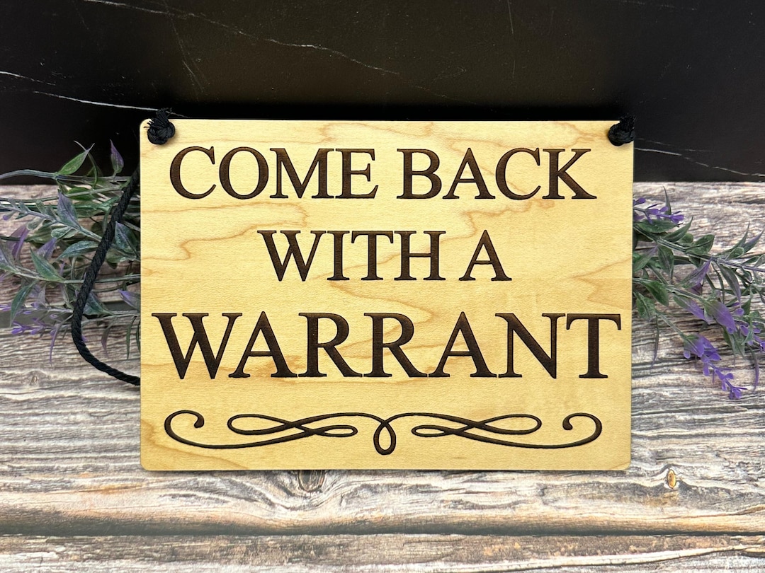 Engraved Come Back With A Warrant Sign for Front Door, Funny Sign for ...