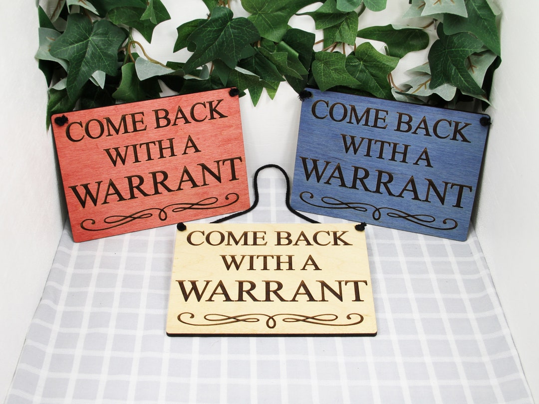 Engraved Come Back With A Warrant Sign for Front Door, Funny Sign for ...