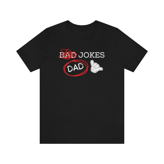 Bad Dad Jokes Dad Shirt Gifts for Him Dad Gift Funny - Etsy