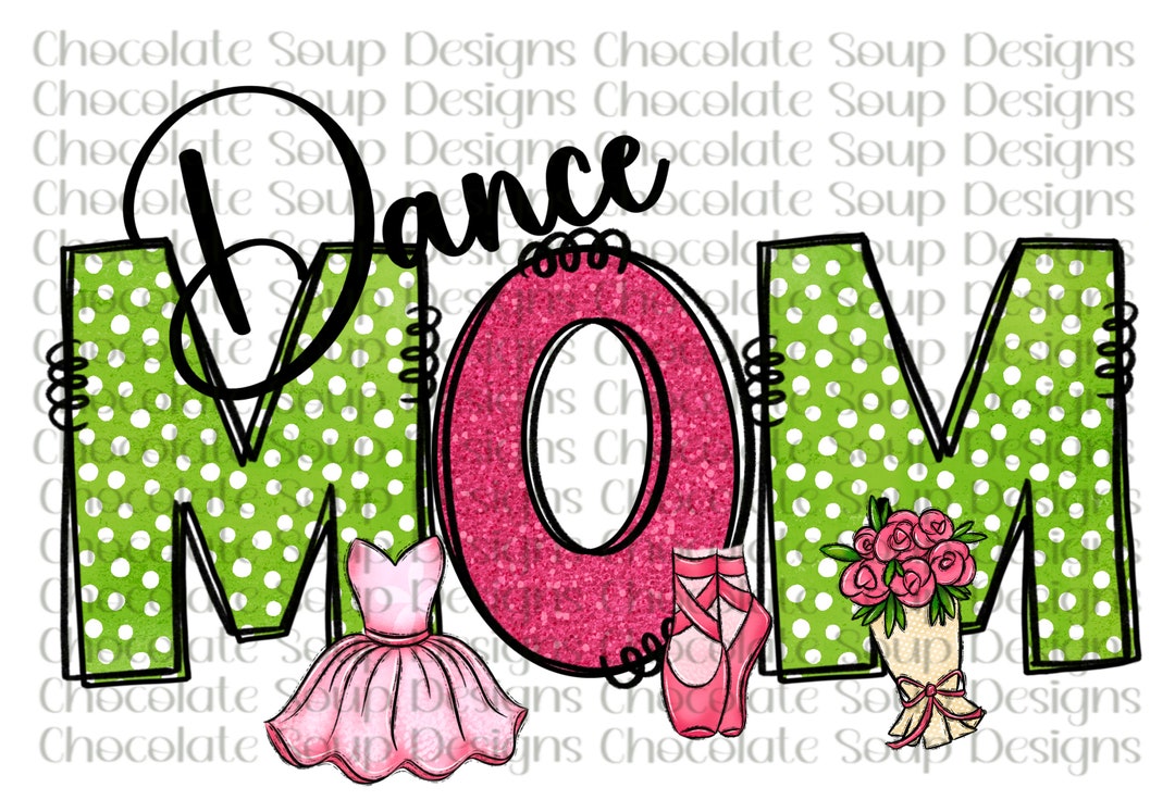 Dance Mom PNG Dance Mama PNG Dance Ballet Mom PNG Dance Mama - Etsy