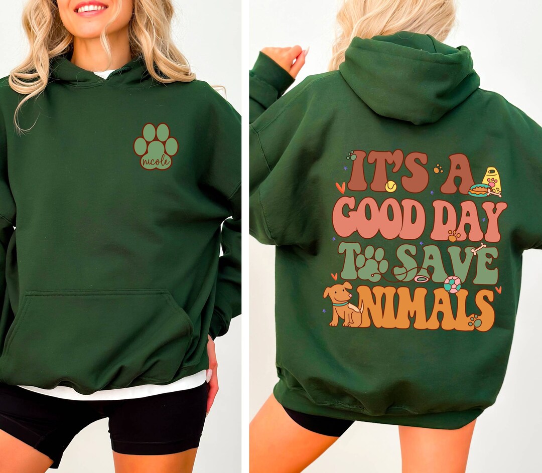 It's a Good Day to Say Animals Hoodie, Vet Tech Hoodie, Custom Dog Paw ...