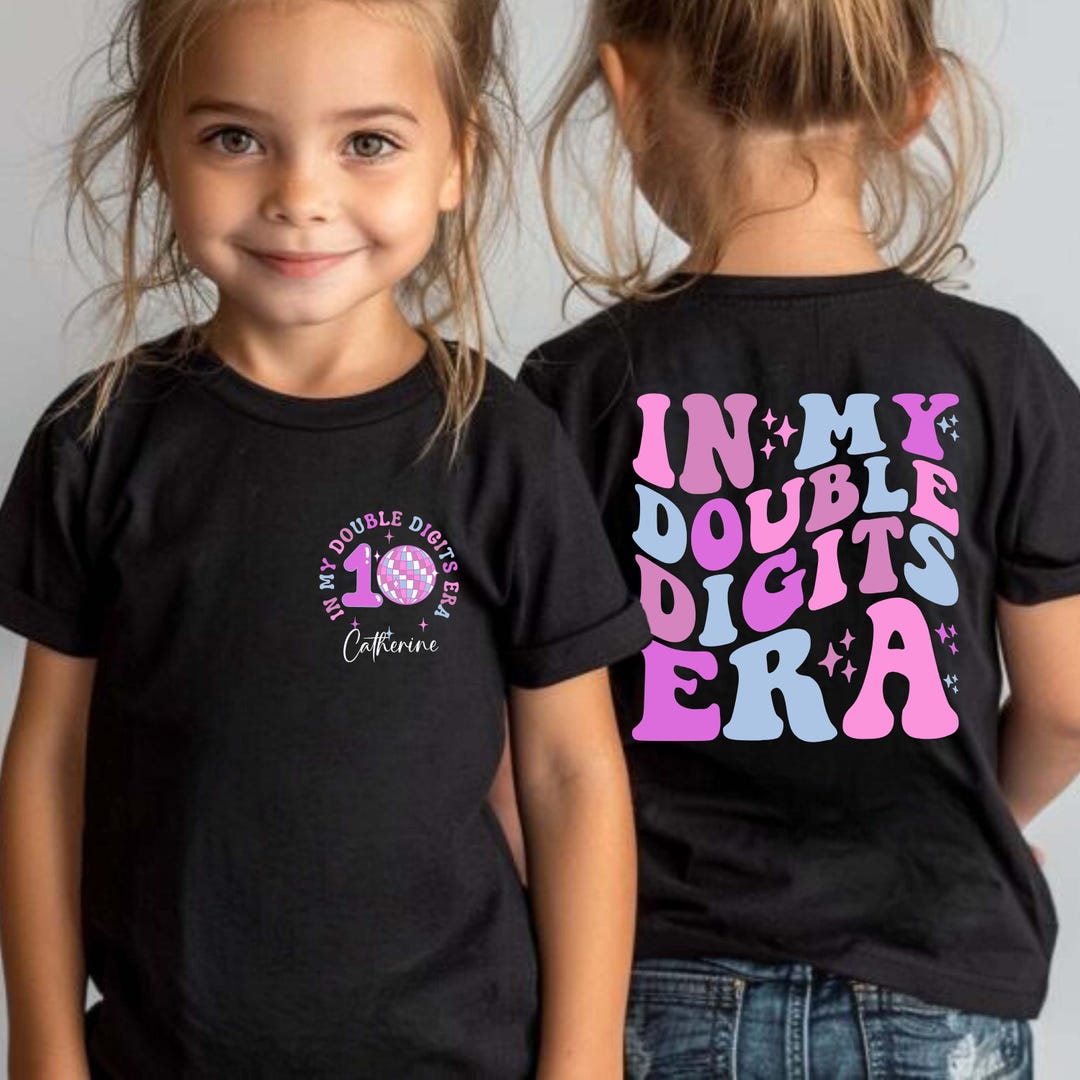 In My Double Digits Era Shirt,custom Birthday Girl Shirt,10 Years Old ...