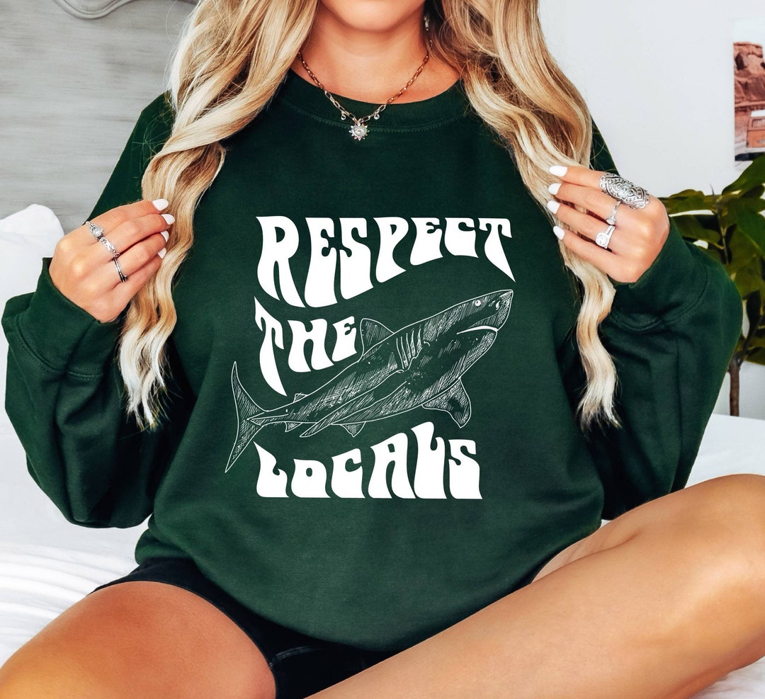 Respect the Locals Sweatshirt Save the Shark, Sweatshirt Surfing, Wave ...