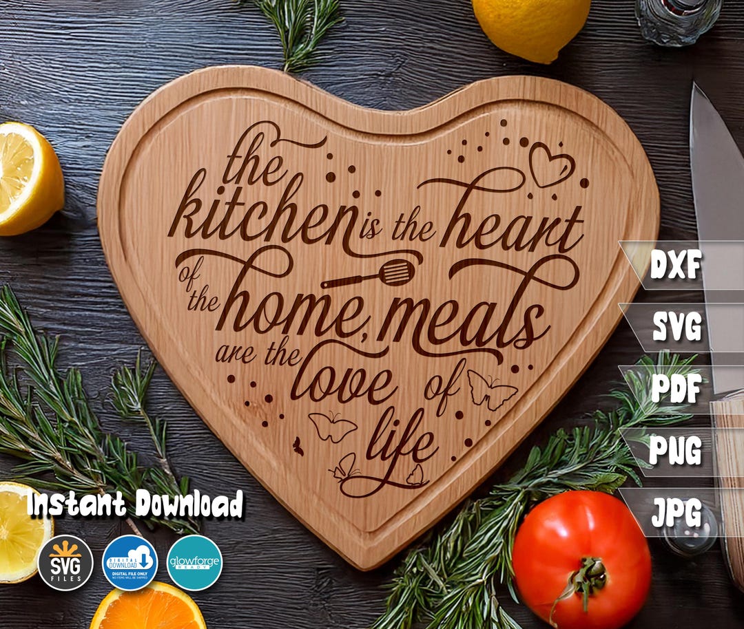 Kitchen is the Heart Cutting Board SVG Files (digital Download) - Etsy
