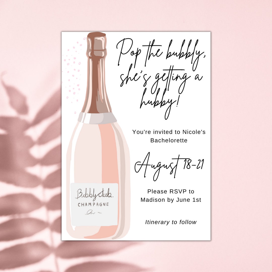Pop The Bubbly Shes Getting A Hubby Invite Champagne Bachelorette