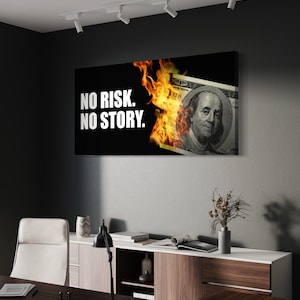 No Risk No Story Burning Benjamin | Motivational Canvas Wall Art ...