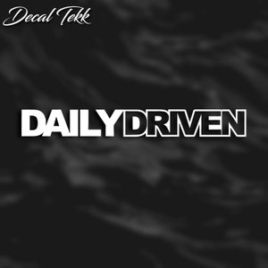 Daily Driven Decal Car Truck Windshield Laptop Vinyl - Etsy