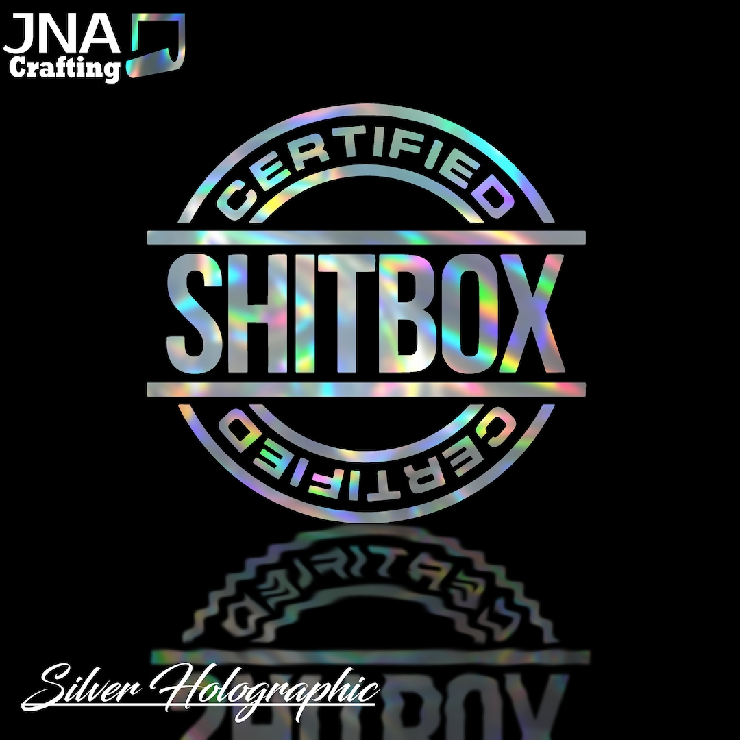 Certified Shitbox Decal: Holographic Vinyl Car Sticker - Etsy